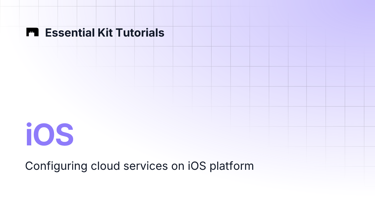 iOS | Version 2 | Essential Kit Tutorials