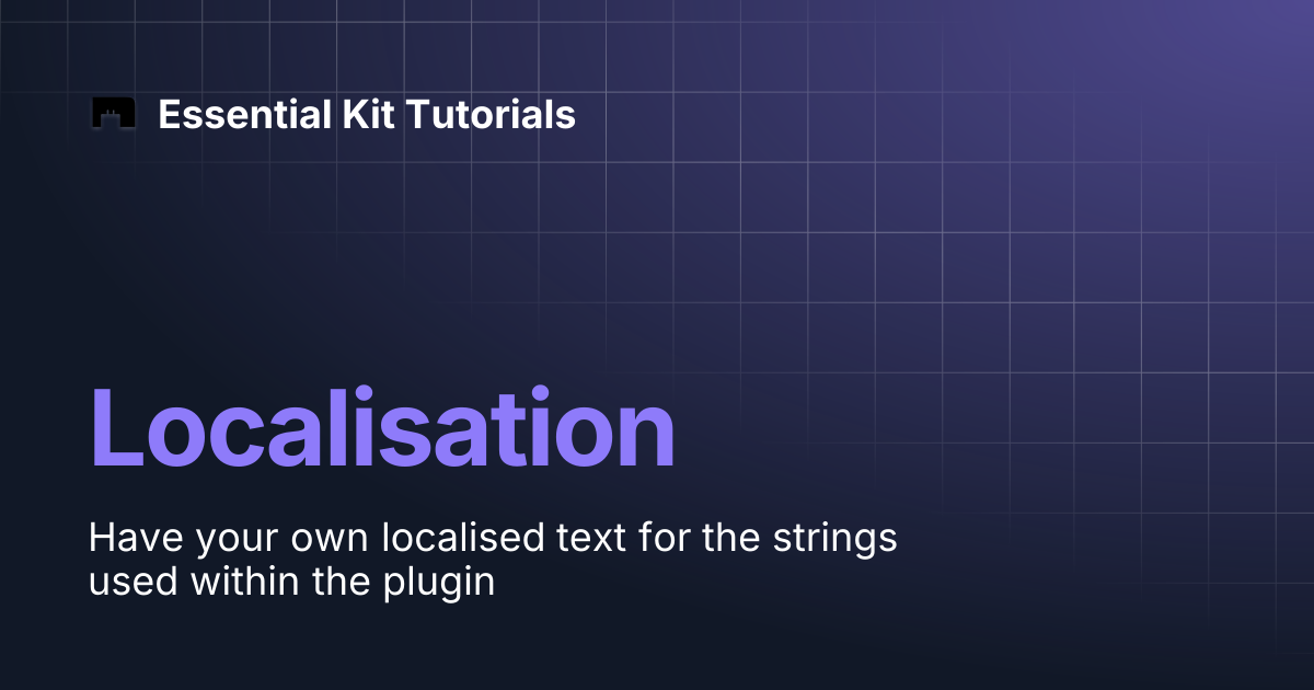 Localisation | Version 2 | Essential Kit Tutorials