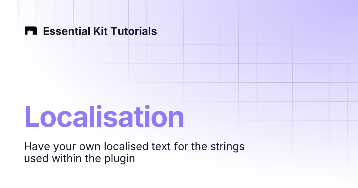 Localisation | Essential Kit Tutorials